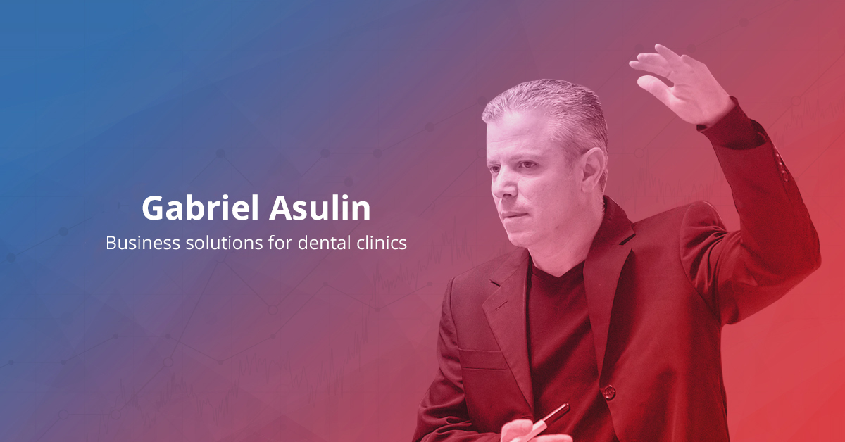 Gabriel Asulin - Dental Clinic Business Solutions